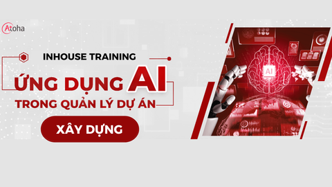 Viện Quản lý dự án ATOHA (Học Online, Offline, In-house) – Atoha