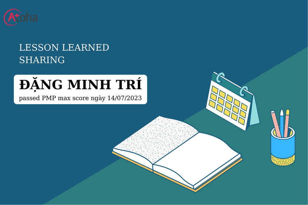 Lesson learned sharing - Đặng Minh Trí (PMPPRO29) – Atoha