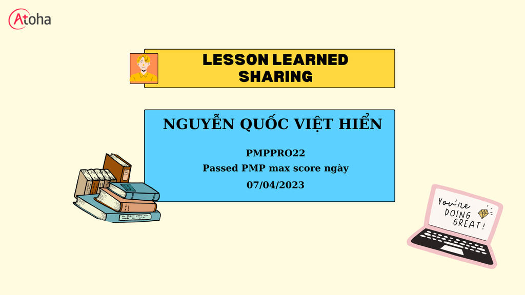 Lesson learned sharing - Nguyễn Quốc Việt Hiển (PMPPRO22) – Atoha