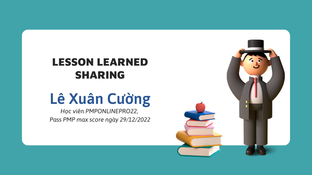 Lesson Learned Sharing - Lê Xuân Cường (PMPONLINEPRO22) – Atoha