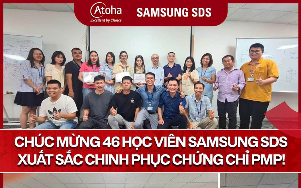 Chúc mừng 46 học viên Samsung SDS xuất sắc chinh phục chứng chỉ PMP – Atoha