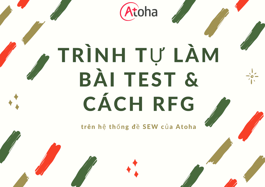 Trình tự làm bài test trên hệ thống đề SEW của Atoha