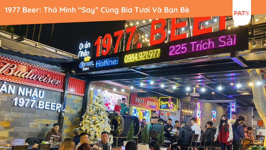 1977 Beer: Thả Mình “Say” Cùng Bia Tươi Và Bạn Bè – PATO - Kênh thông ...