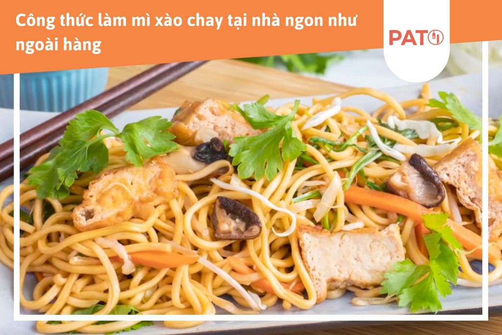 Hướng dẫn cách làm mì xào chay đơn giản ngon và bổ dưỡng