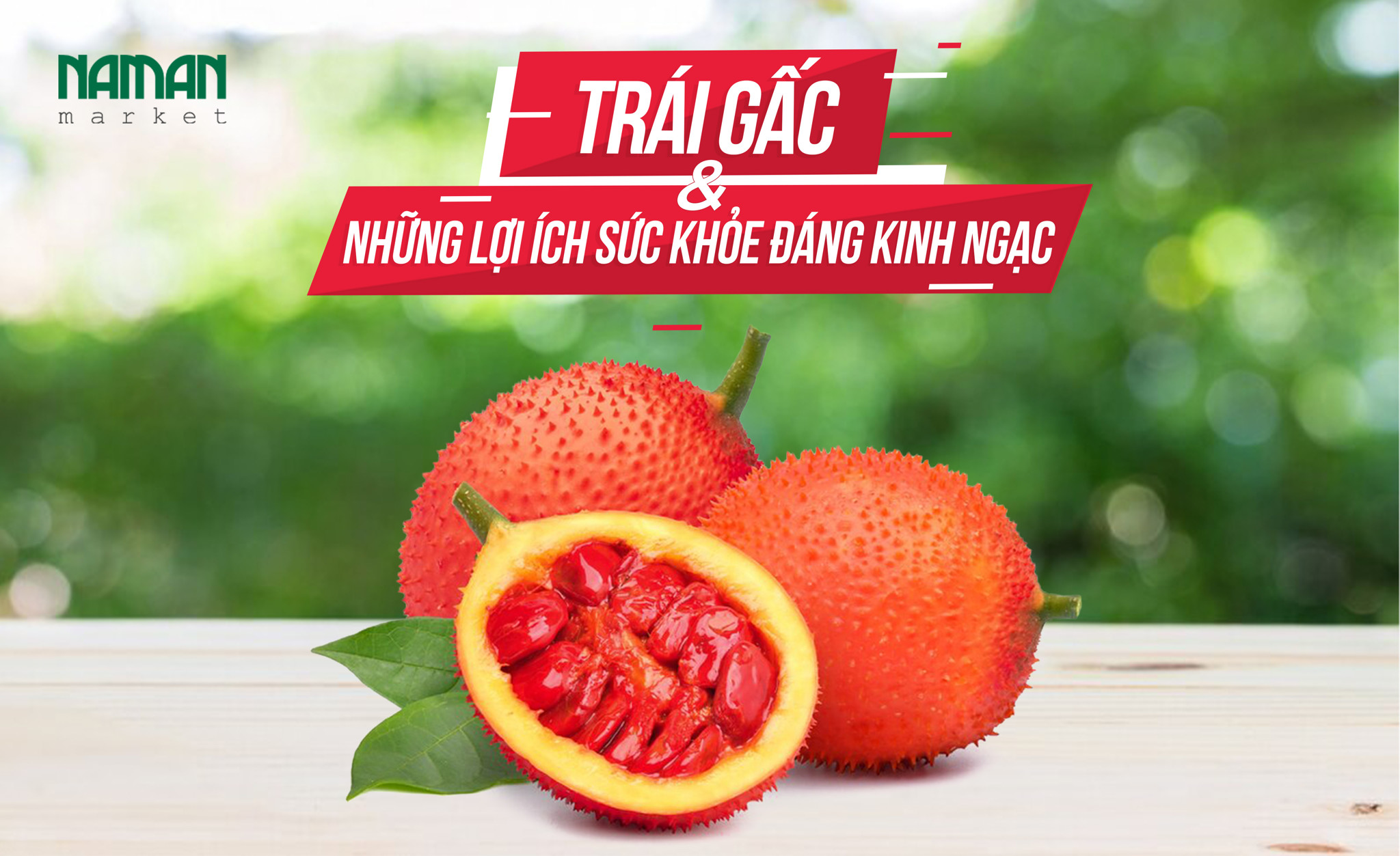 Gấc và những lợi ích về sức khoẻ đáng kinh ngạc – Nam An Market