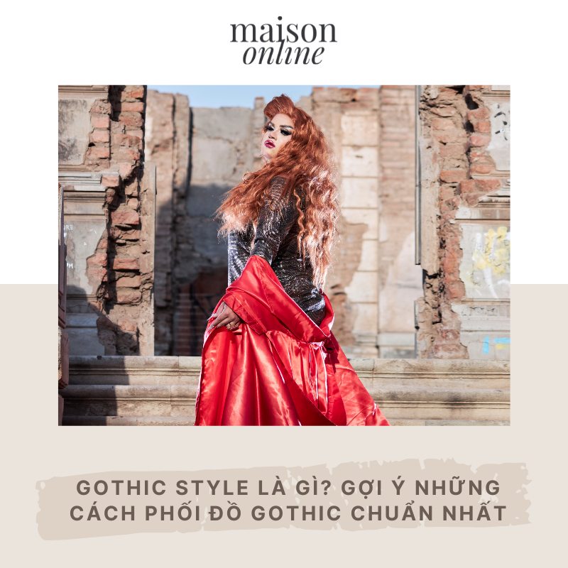 Gothic style là gì? Gợi ý những cách phối đồ gothic chuẩn nhất