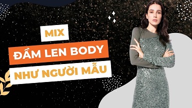 Mix đồ như người mẫu cùng đầm len body