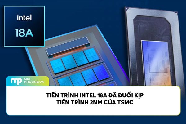 Tiến Trình Intel 18A Đã Đuổi Kịp Tiến Trình 2nm Của TSMC
