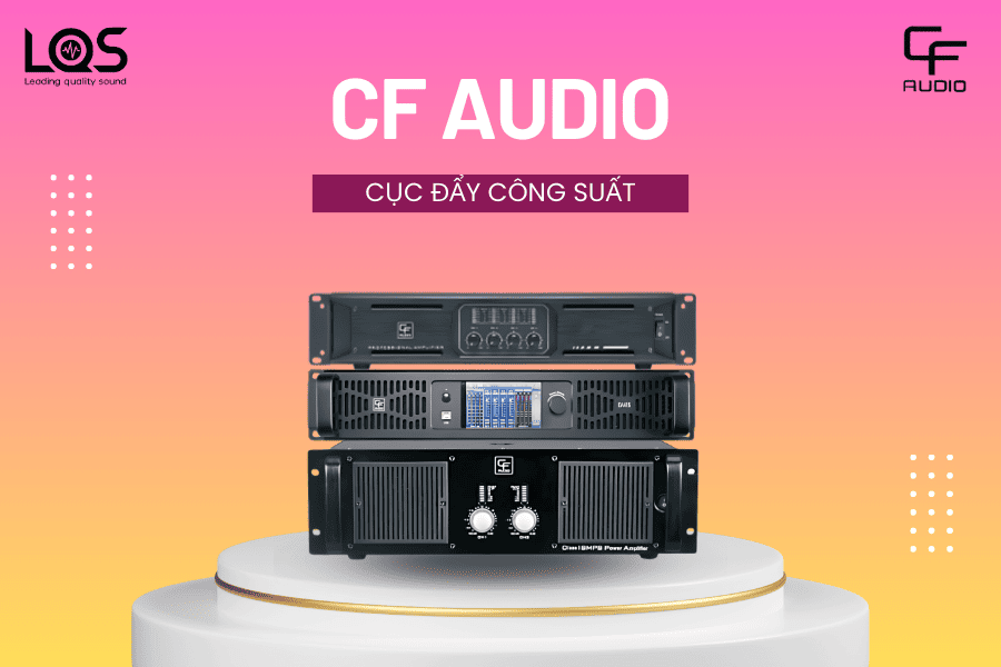 Cục đẩy công suất CF Audio – LQS - Giải Pháp Âm Thanh Chuyên Nghiệp ...