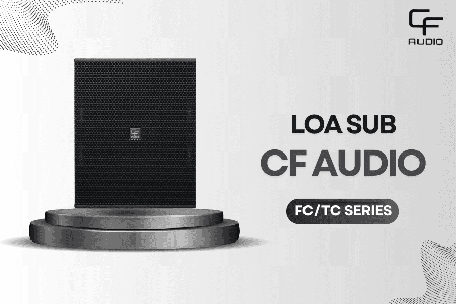Loa sub CF Audio – LQS - Giải Pháp Âm Thanh Chuyên Nghiệp Hàng Đầu Việt Nam