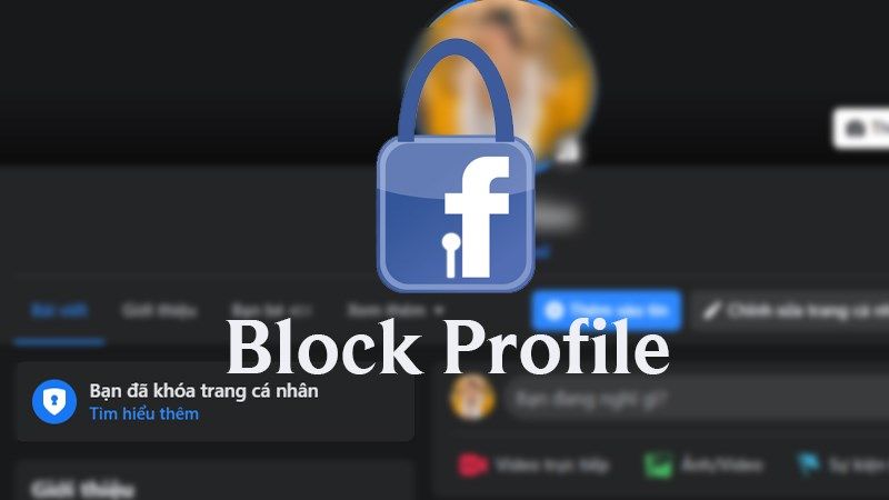3 cách tạo khóa bảo vệ trang cá nhân Facebook - Locked Profile trên Fa ...