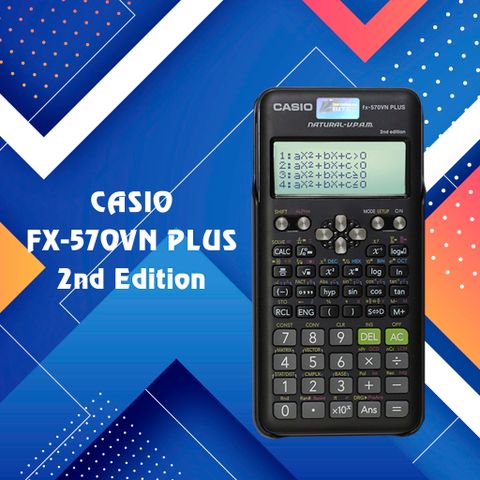 Giới thiệu máy tính Casio Fx-570VN Plus phiên bản mới (2nd Edition)