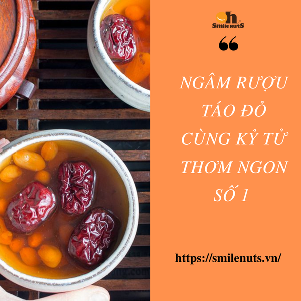 NGÂM RƯỢU TÁO ĐỎ CÙNG KỶ TỬ - THƠM NGON SỐ 1 – Smile Nuts - Hạt Dinh ...