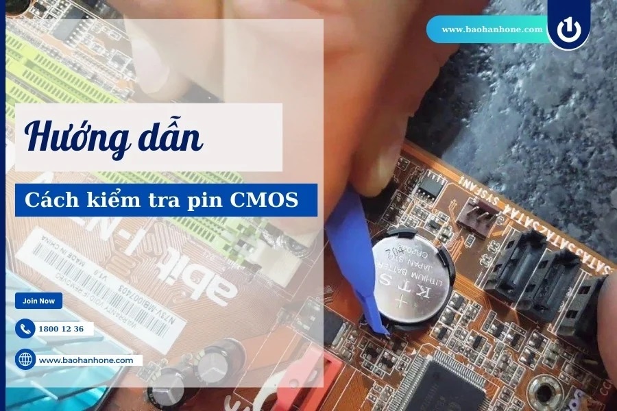 Hướng Dẫn Cách Kiểm Tra Pin Cmos Chi Tiết, Chính Xác Nhất 2023