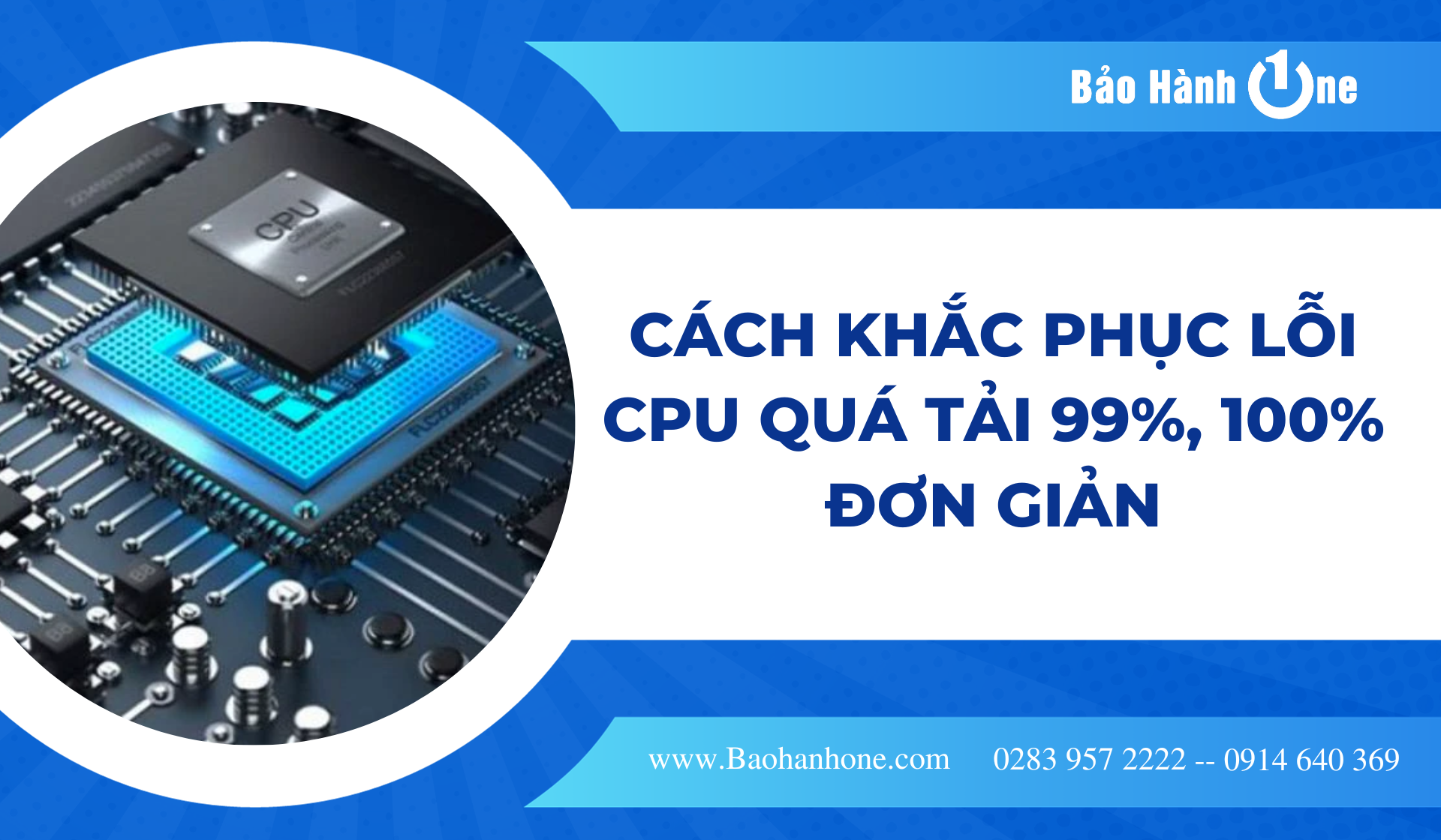 Cách Khắc Phục Lỗi Cpu Quá Tải 99%, 100% Đơn Giản