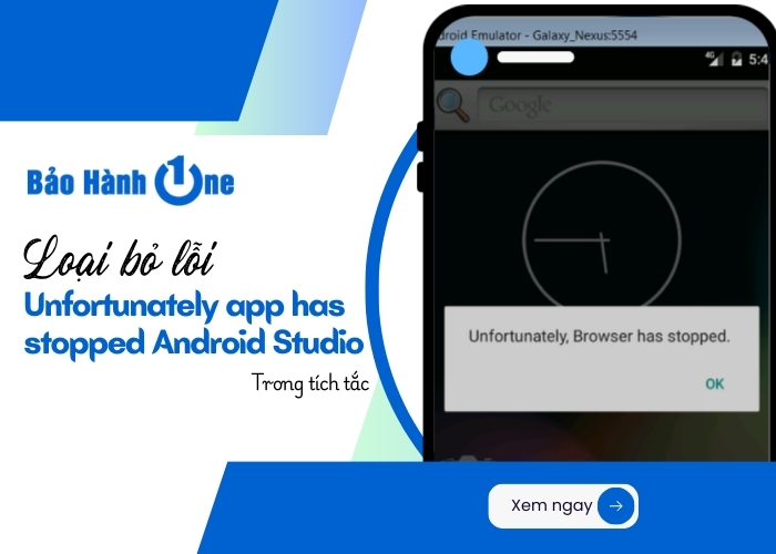 Sửa Lỗi Unfortunately App Has Stopped Android Studio Trong Tích Tắc