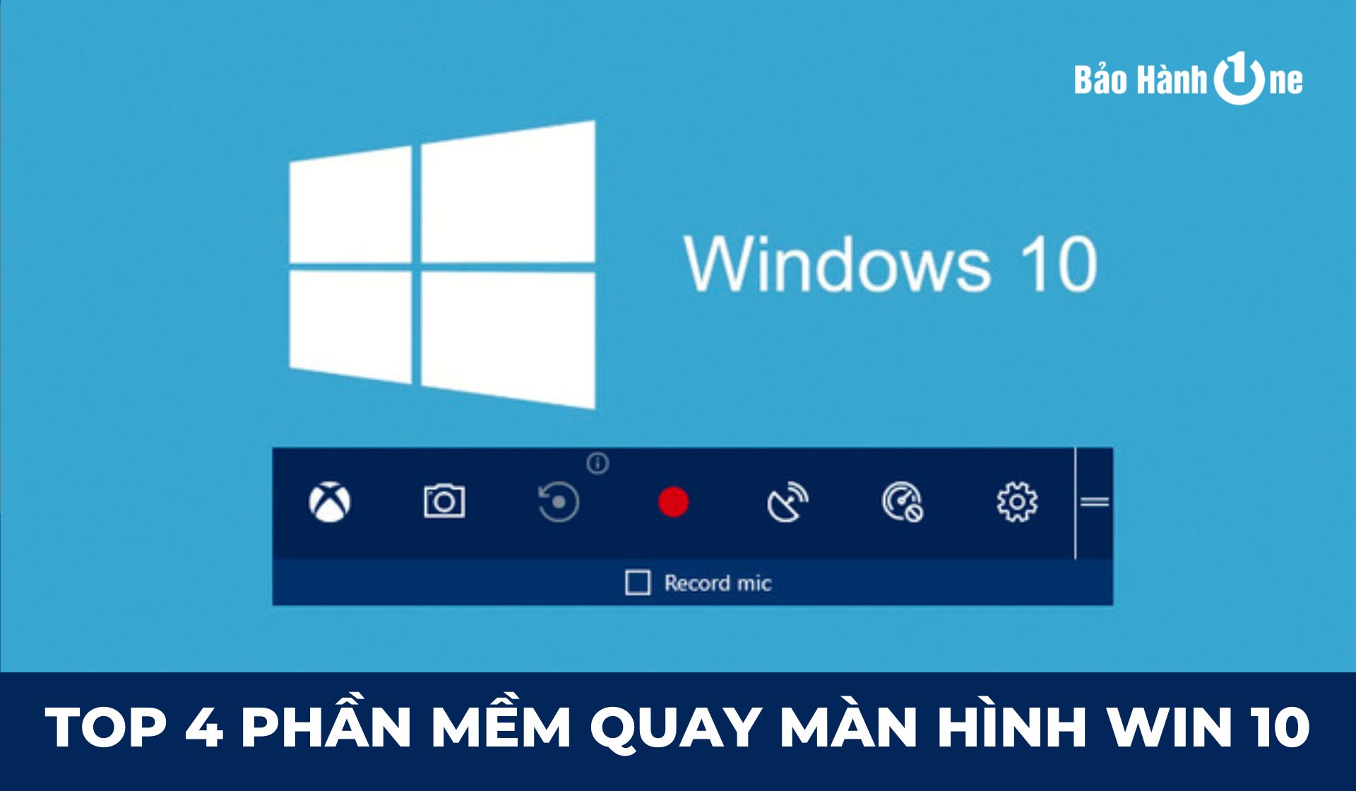 Top 4 Phần Mềm Quay Màn Hình Win 10 Phổ Biến Hiện Nay
