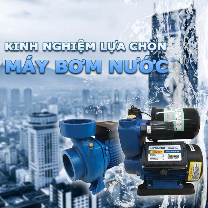 Máy bơm nước và 5 kinh nghiệm cần biết khi chọn mua – Anhtin.vn