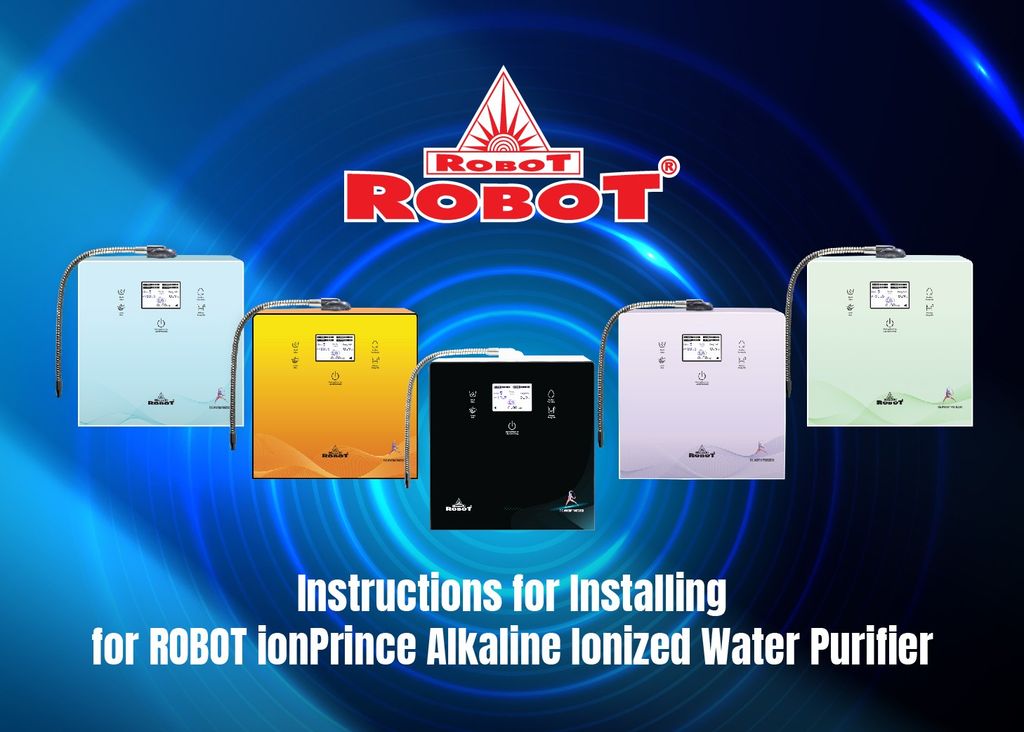 Instructions For Installing for Robot ionPrince Alkaline Ionized Water