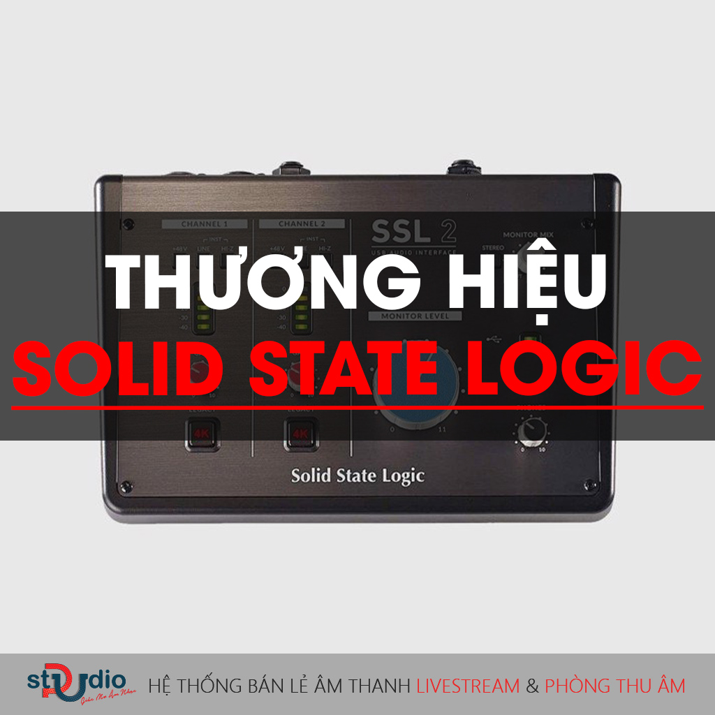 Thương hiệu Solid State Logic và những thông tin cần biết - Pustudio.vn