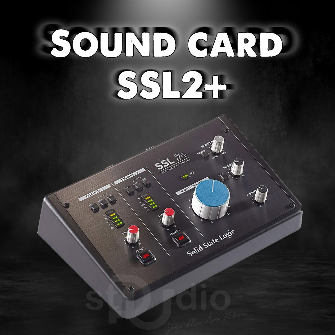 Sound card SSL2+ - Sound card thu âm Solid State Logic - Pustudio.vn