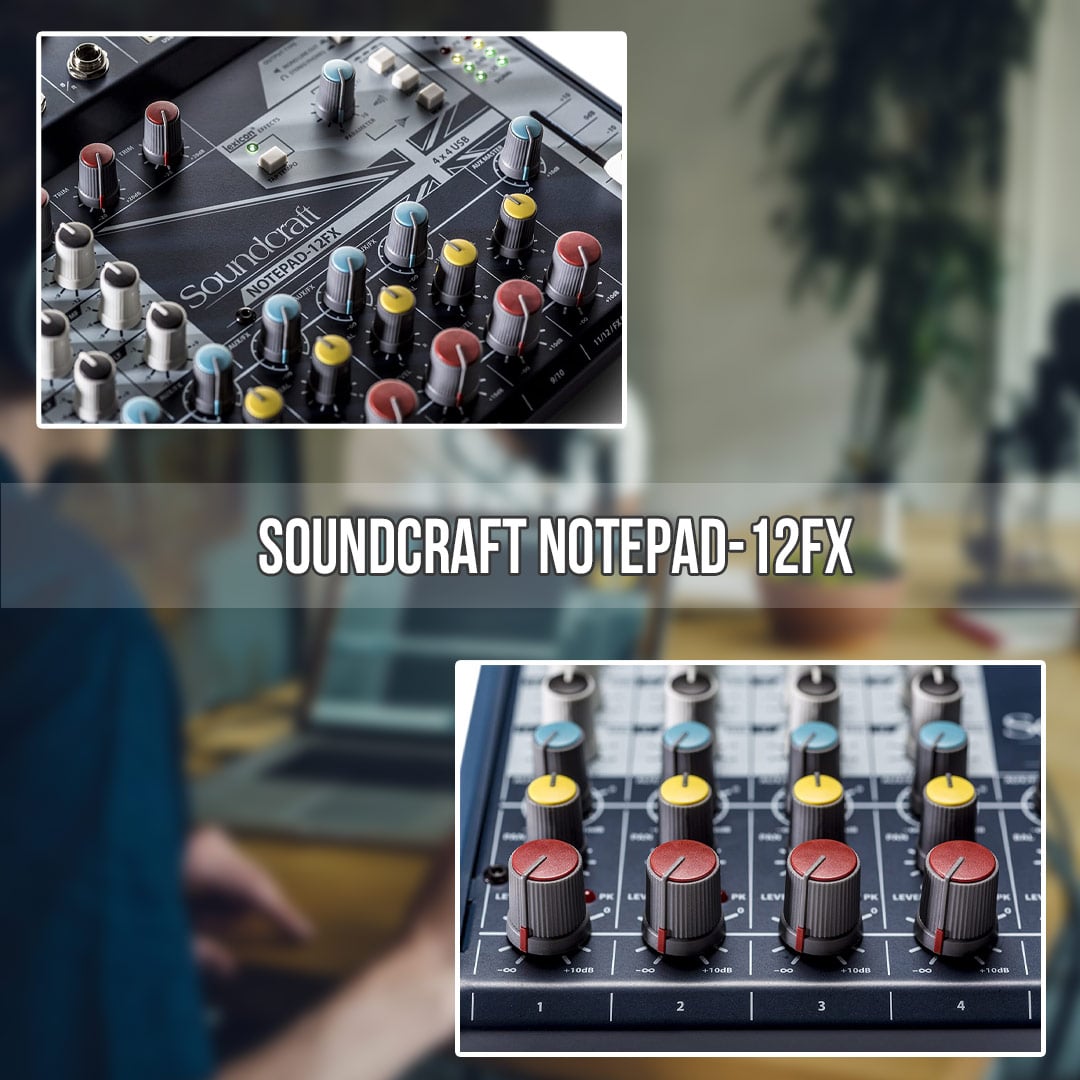 Mixer Analog Soundcraft NOTEPAD 12Fx - Mixer đa năng livestream Karaok ...