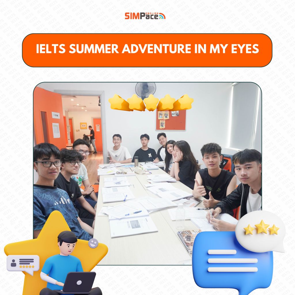 IELTS SUMMER ADVENTURE IN MY EYES – SIMPace Vietnam