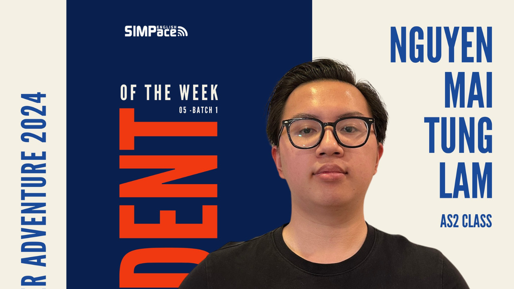 STUDENT OF THE WEEK V - BATCH I – SIMPace Vietnam