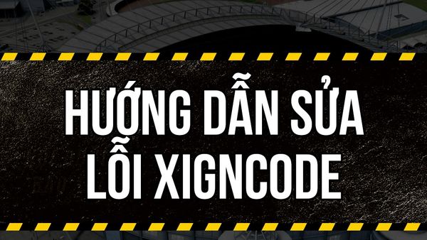 Hướng dẫn sửa lỗi Xigncode FIFA Online 4