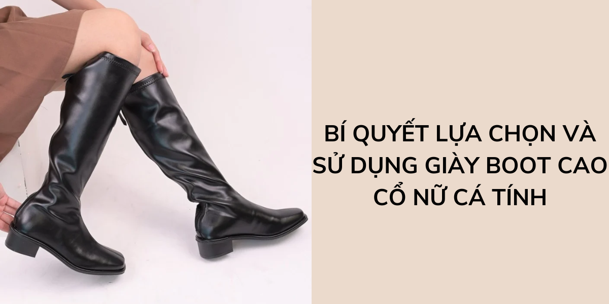 Bí quyết lựa chọn và sử dụng giày boot cao cổ nữ cá tính - Kimy Store