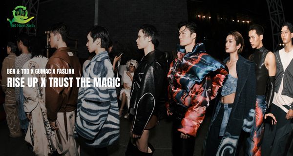 Faslink x Ben & Tod x Gumac tại Việt Nam Xanh