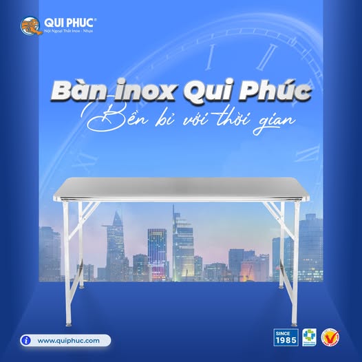 Bàn Inox Qui Phúc - Bền Bỉ Với Thời Gian – Nội Ngoại Thất Inox Nhựa ...