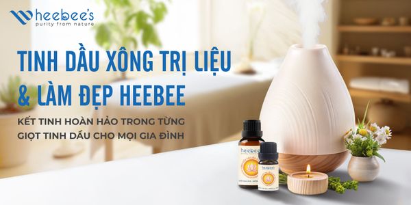 Tinh Dầu Xông Trị Liệu & Làm Đẹp Heebee - Kết Tinh Hoàn Hảo Trong Từng ...
