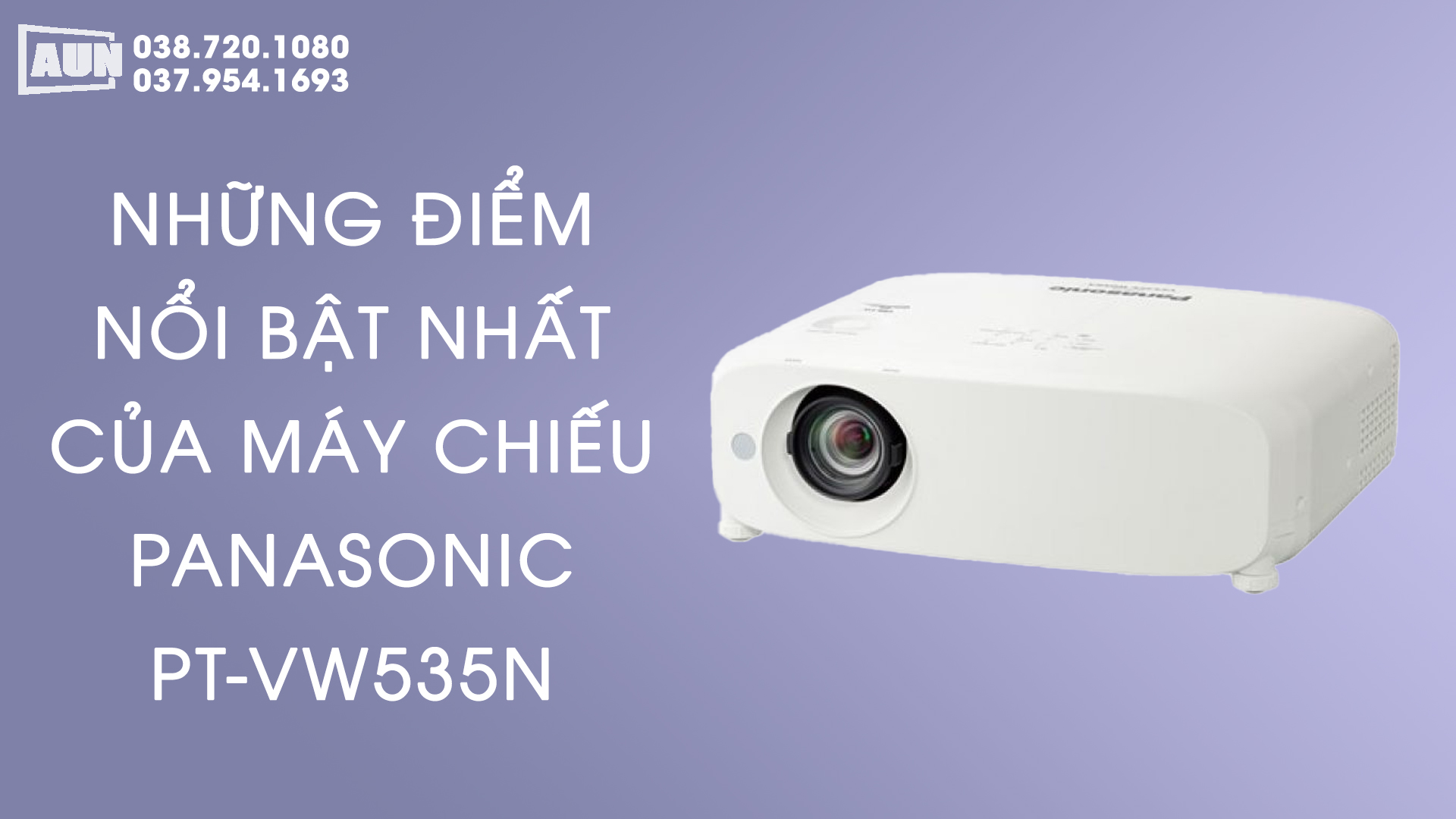 NHỮNG ƯU ĐIỂM NỔI BẬT CỦA MÁY CHIẾU PANASONIC VW-535N – MẮT THẤY TAI NGHE