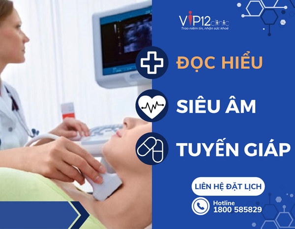Hướng dẫn cách đọc hiểu siêu âm tuyến giáp | CÔNG TY CỔ PHẦN Y TẾ VIP12