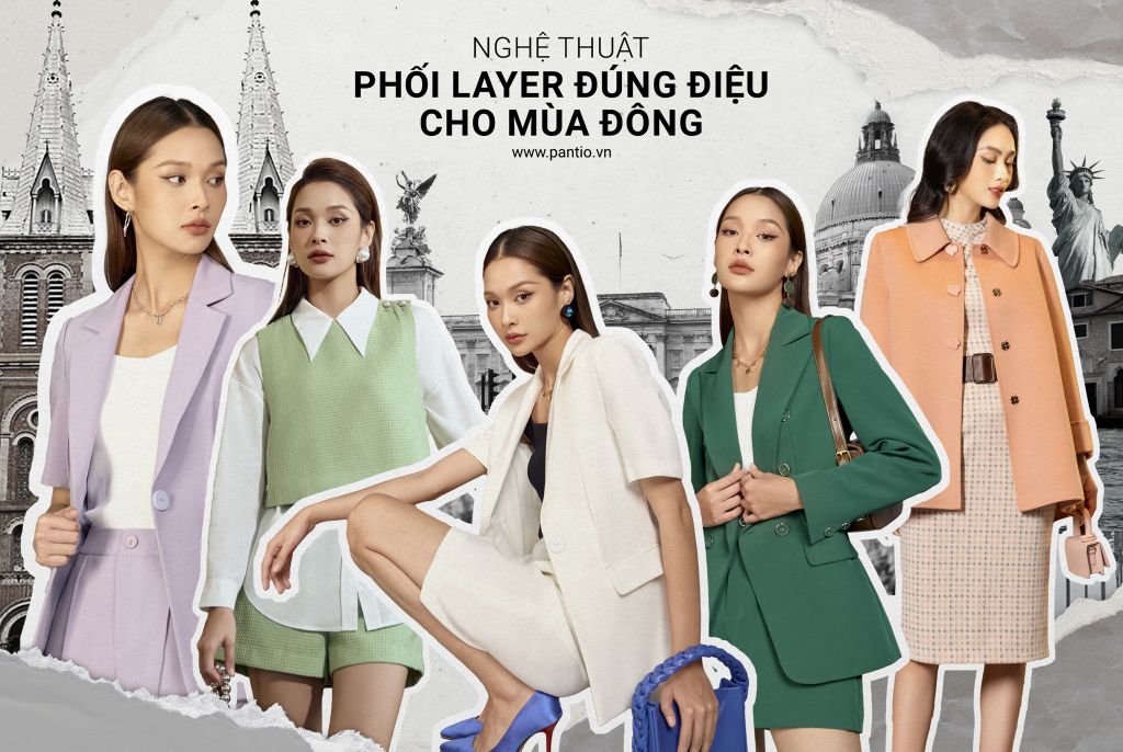 𝐒𝐓𝐘𝐋𝐄 𝐆𝐔𝐈𝐃𝐄 - 𝐁𝐢́ 𝐪𝐮𝐲𝐞̂́𝐭 𝐩𝐡𝐨̂́𝐢 đ𝐨̂̀ 𝐥𝐚𝐲𝐞𝐫 – Thời trang Pantio