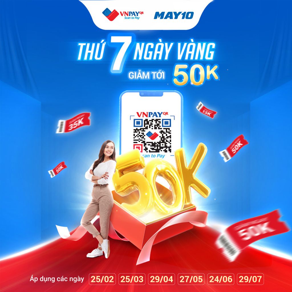 MAY10 & VNPAY - THỨ BẢY NGÀY VÀNG, GIẢM TỚI 50K – May10