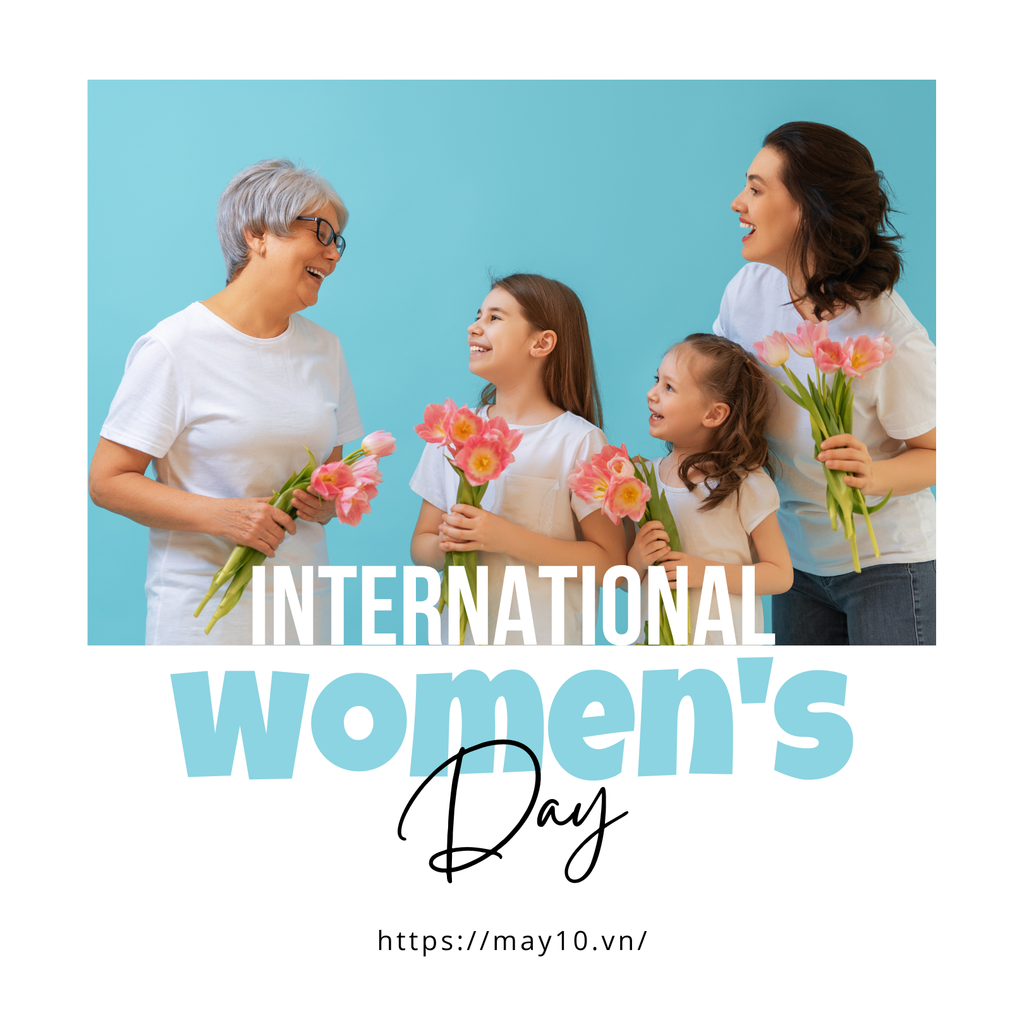 HAPPY WOMEN'S DAY 8/3 – May10