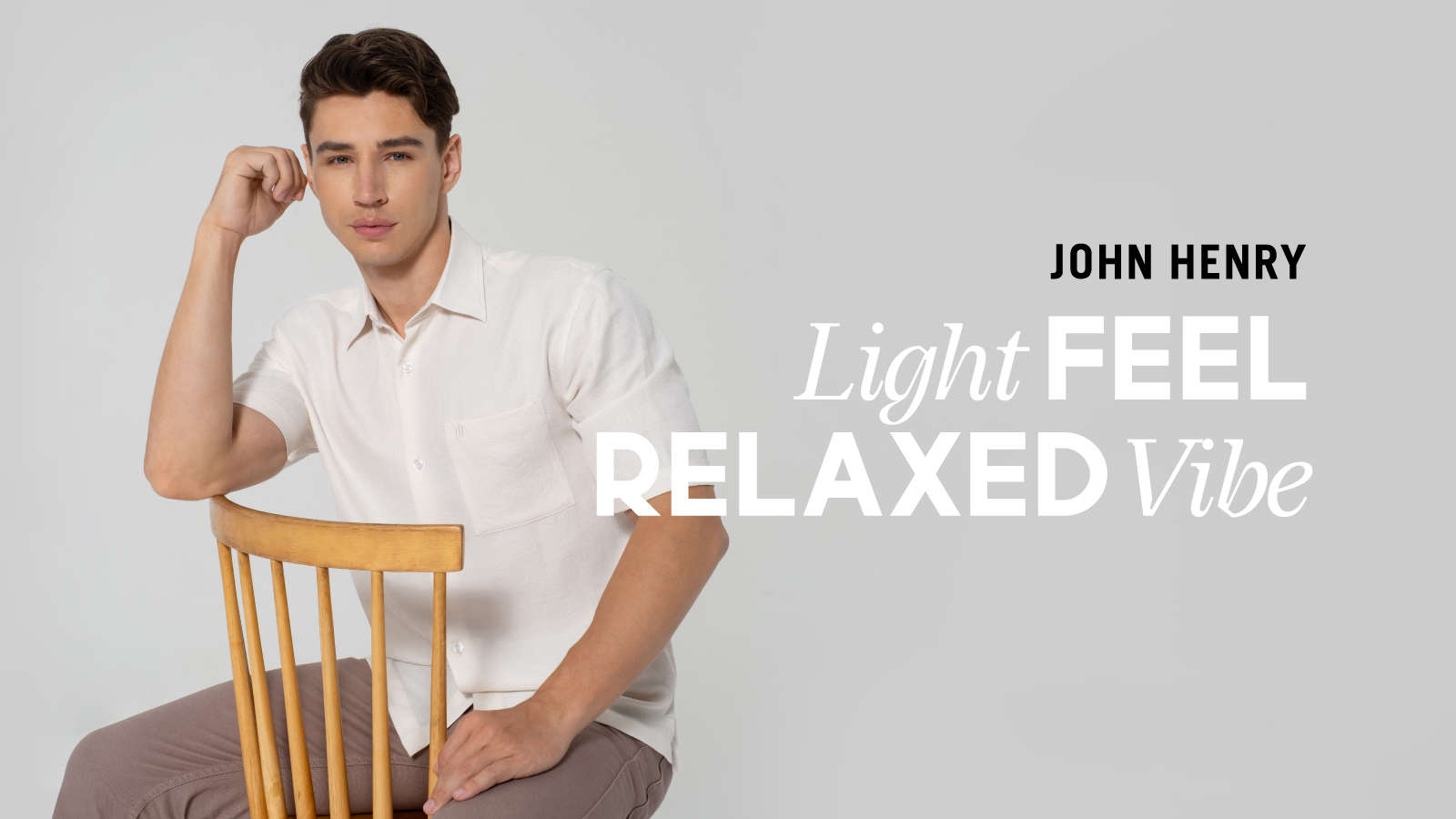 LIGHT FEEL, RELAXED VIBE – John Henry Official