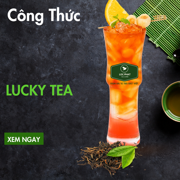 #41 CÔNG THỨC PHA CHẾ LUCKY TEA – TRÀ LỘC PHÁT | UY TÍN - CHẤT LƯỢNG ...