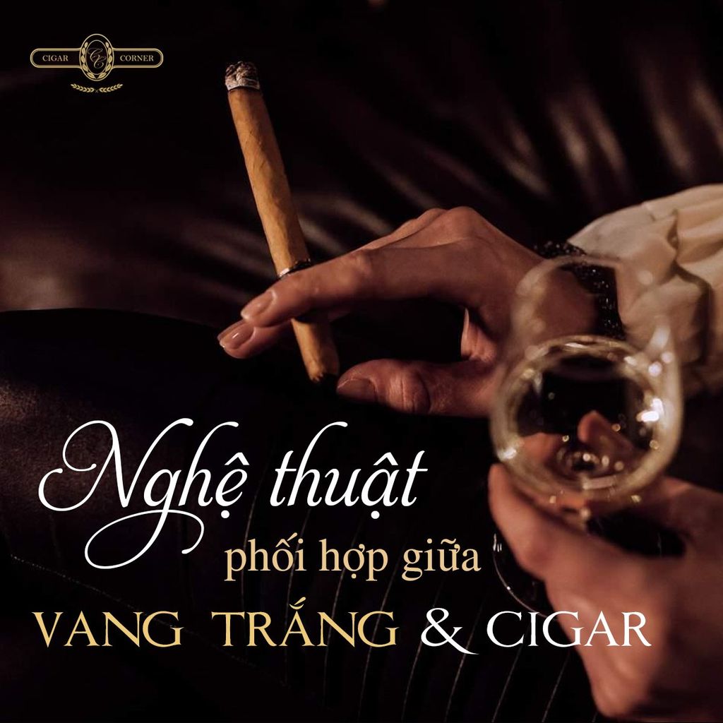 NGHỆ THUẬT PHỐI HỢP GIỮA VANG TRẮNG VÀ CIGAR – Cigar Corner