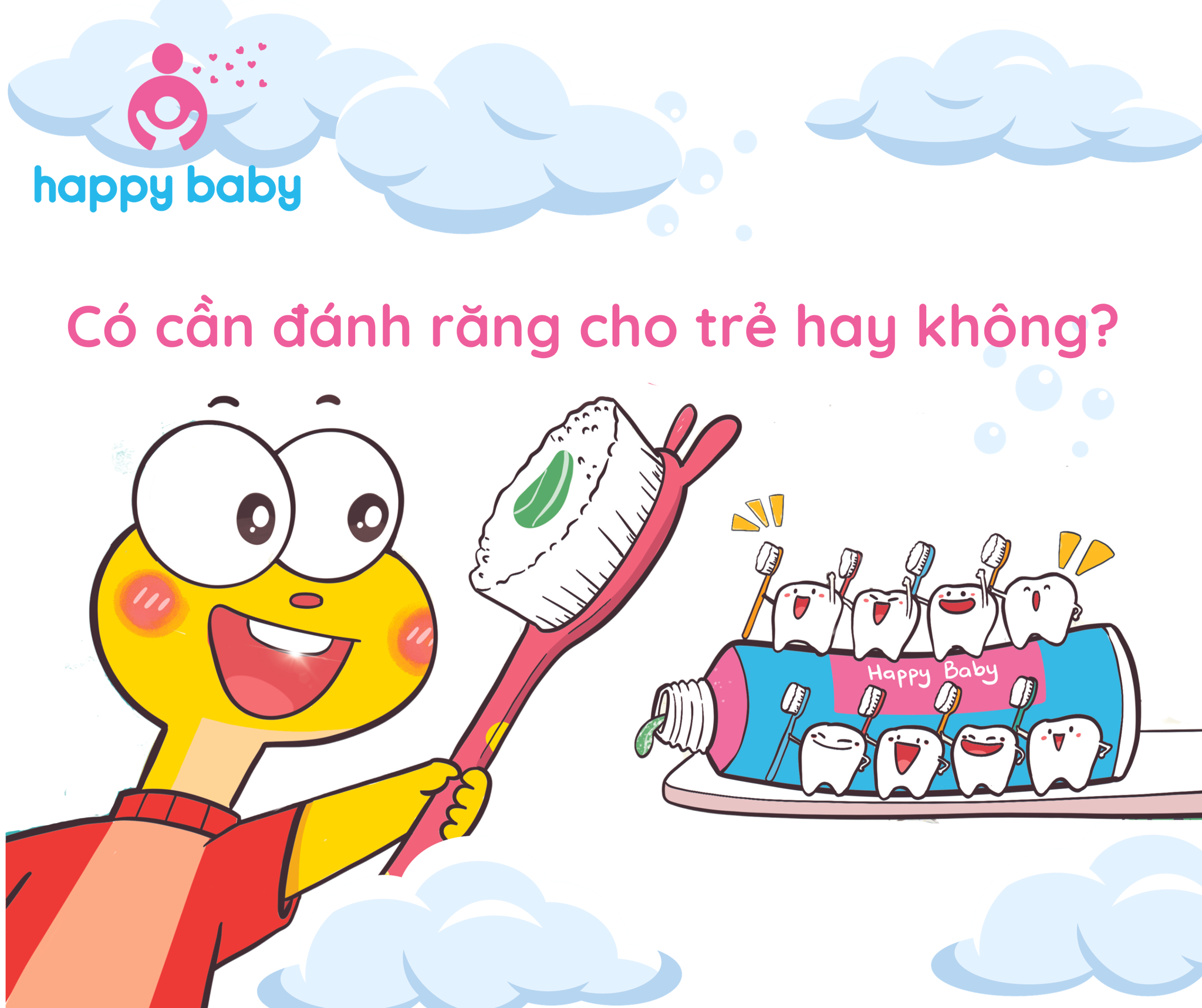 CÓ CẦN ĐÁNH RĂNG CHO TRẺ HAY KHÔNG? – HappyBaby