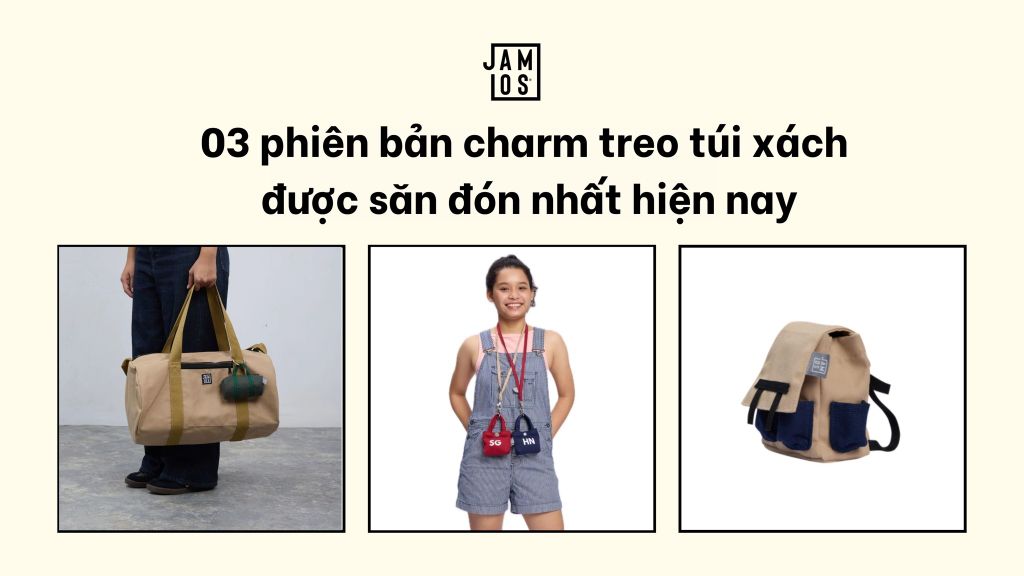 03 phiên bản charm treo túi xách được săn đón nhất hiện nay – Jamlos