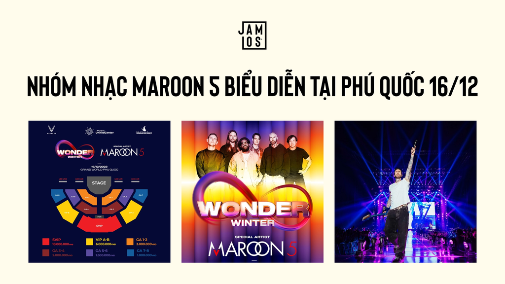 Nhóm nhạc Maroon 5 biểu diễn tại Phú Quốc 16/12 – Jamlos