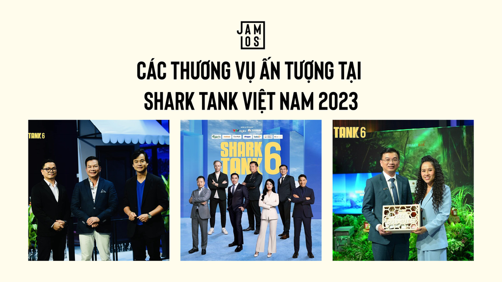 Các thương vụ ấn tượng tại Shark Tank Việt Nam 2023 – Jamlos