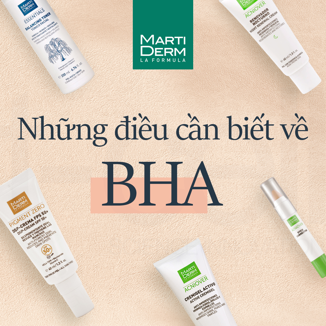 NHỮNG ĐIỀU CẦN BIẾT VỀ BHA – martidermvietnam