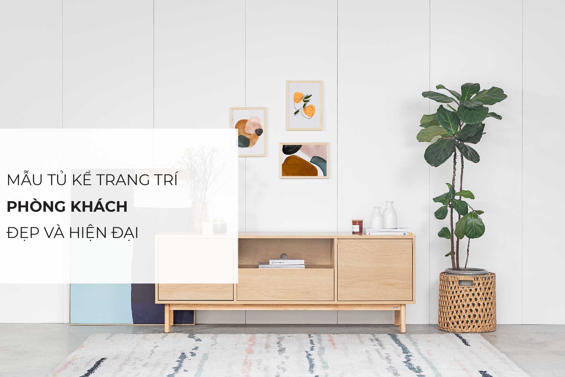 Các mẫu tủ kệ thông minh trang trí phòng khách đẹp và hiện đại