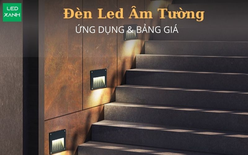 Đèn Âm Tường: Ứng Dụng & Bảng Giá Tháng 12-2025