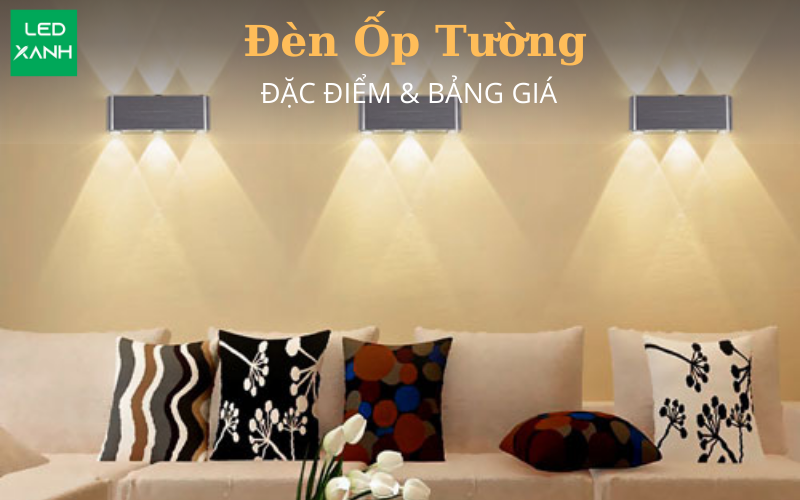 Đèn Ốp Tường: Đặc Điểm & Bảng Giá 05-2026