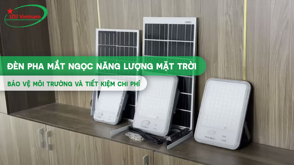 Đèn Pha Mắt Ngọc Năng Lượng Mặt Trời - Giảm Giá 30% – IZU Việt Nam